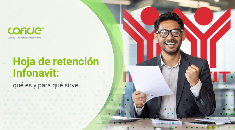 Hoja de retención Infonavit: qué es y para qué sirve